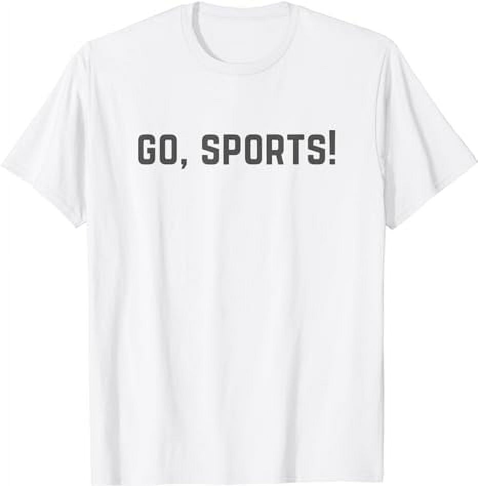 Go Sports Funny Sarcastic Football T-Shirt - Walmart.com