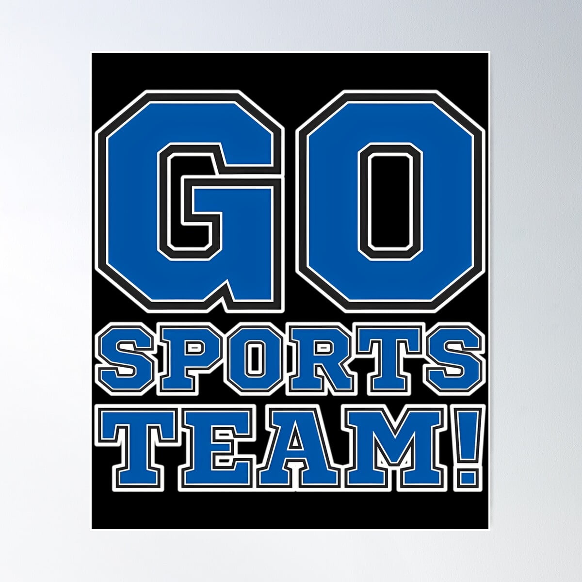 Go Sports Team Yay Sports Do The Thing Score The Points Poster Wall Art ...
