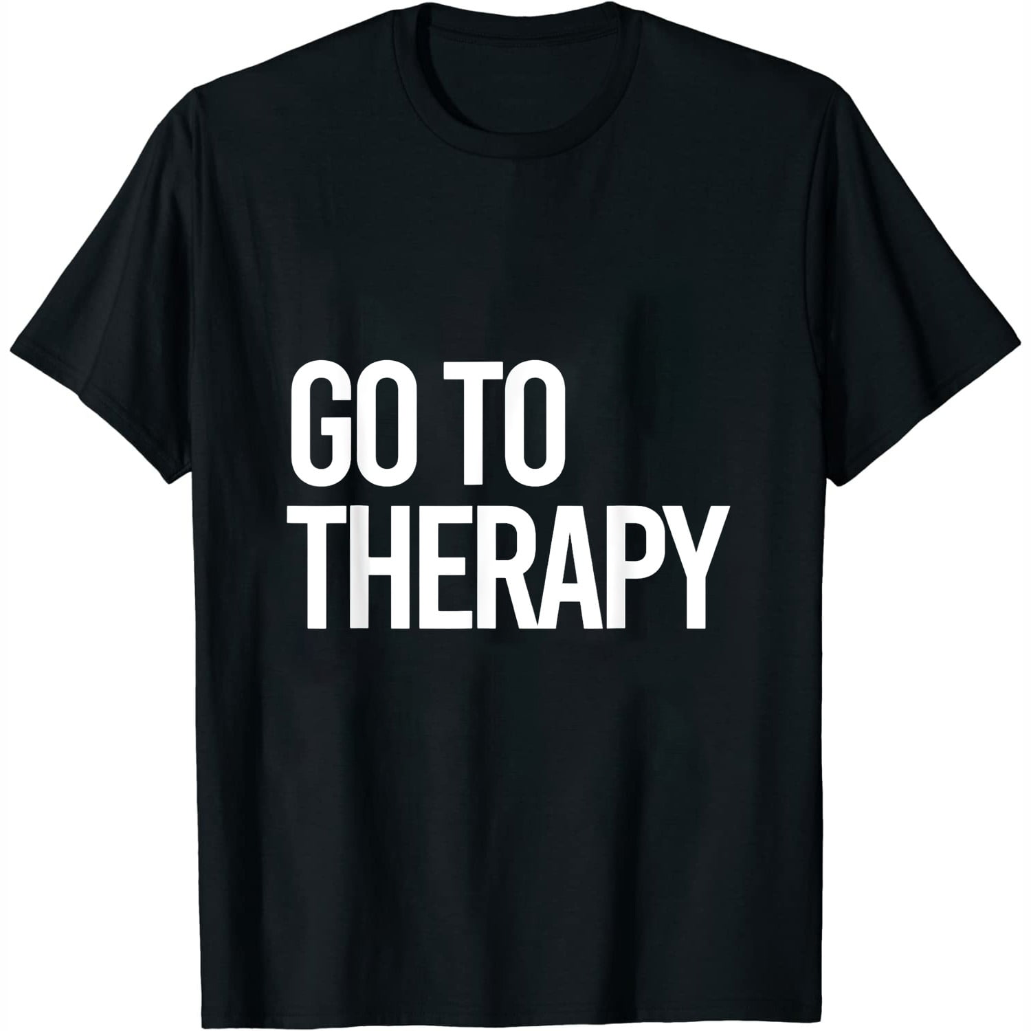 Go To Therapy Shirt, Mental Health, Love yourself Healing T-Shirt Black ...