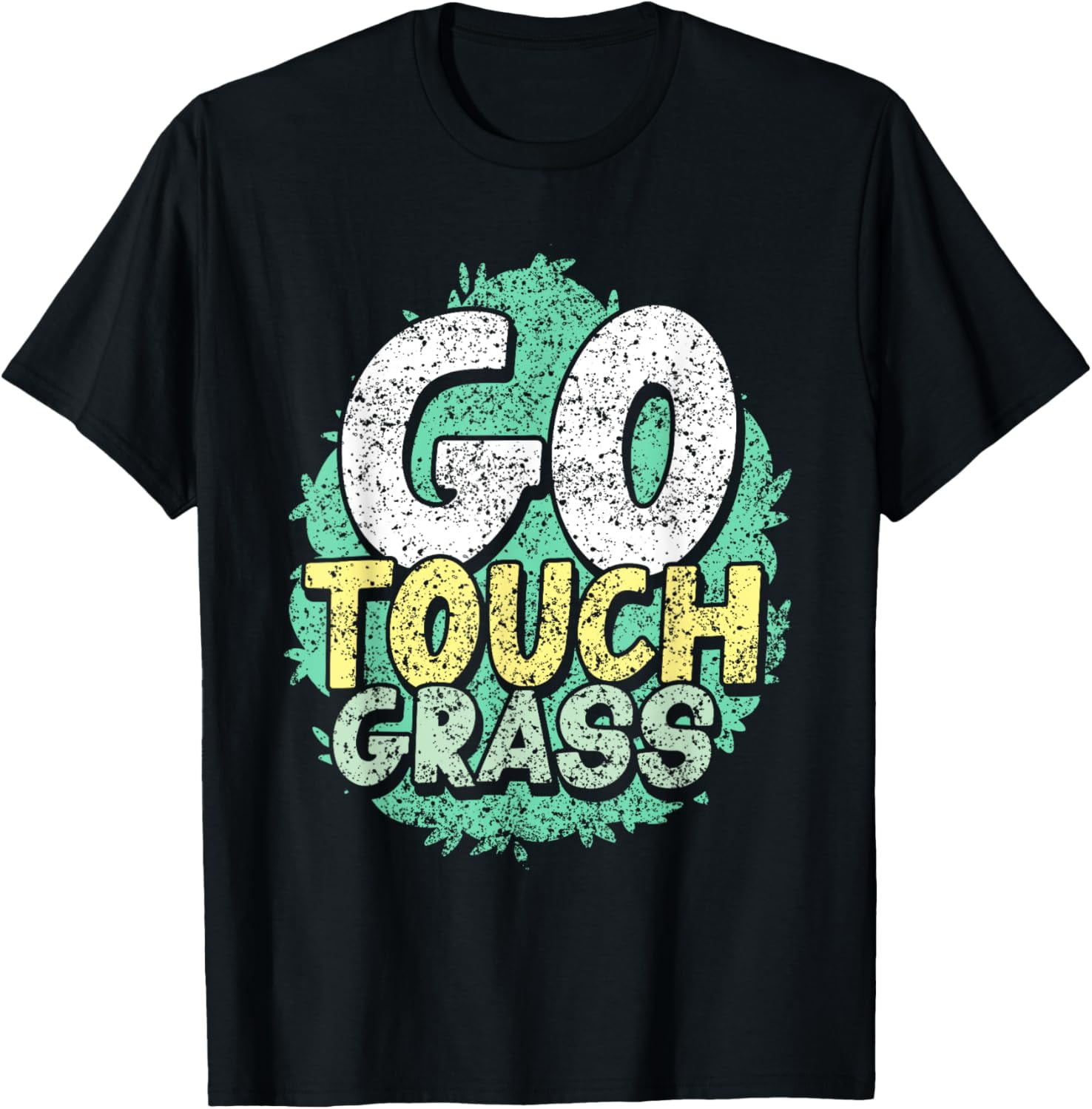 Go Touch Grass Meme Outside Funny Joke Touch Grass T Shirt