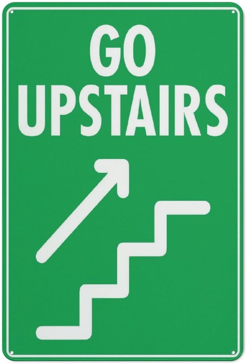 Go Up Stairs Sign Outdoor Uv Printed Rust Free Aluminum 12 X 8 In Yard ...