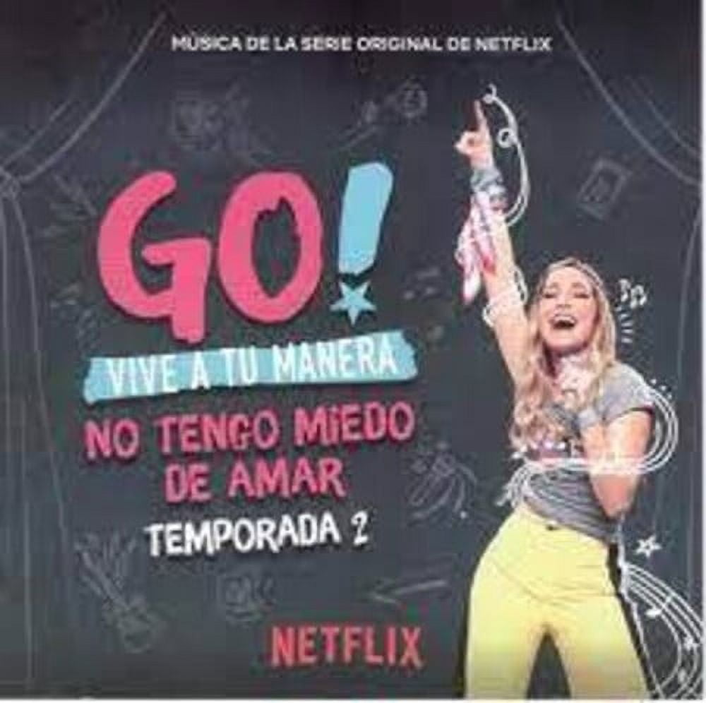 Go Vive a Tu Manera: No Tengo Miedo de Amar SSN 2 - Go Vive A Tu Manera ...