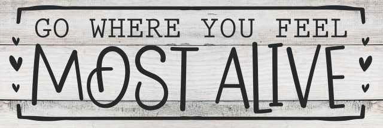 Go Where you feel Alive Farmhouse Rustic Looking Home Decor Wood Sign ...
