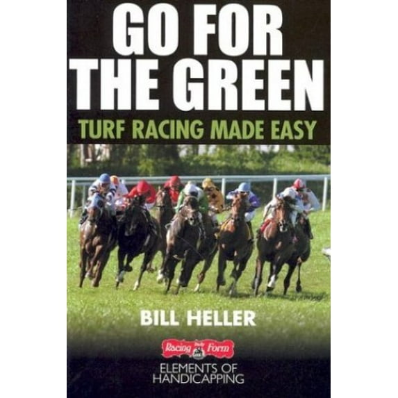 Pre-Owned Go for the Green: The Handicapper's Guide to Grass Racing ...