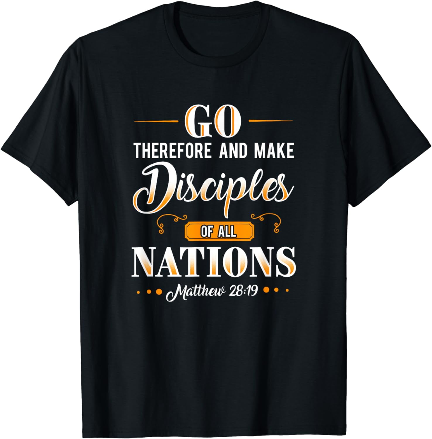 Go make disciples of all nations Missionary tshirt gift idea T-Shirt ...