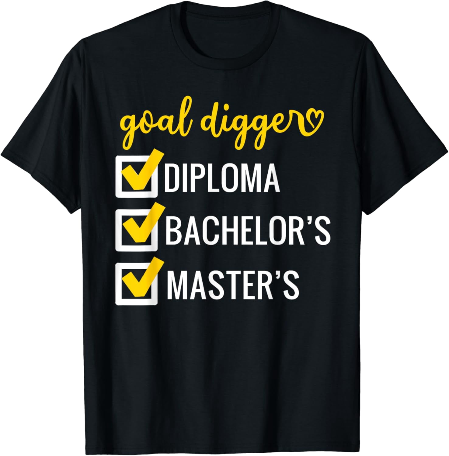 Goal Digger Inspirational Quotes Master's Degree Graduation T-Shirt ...