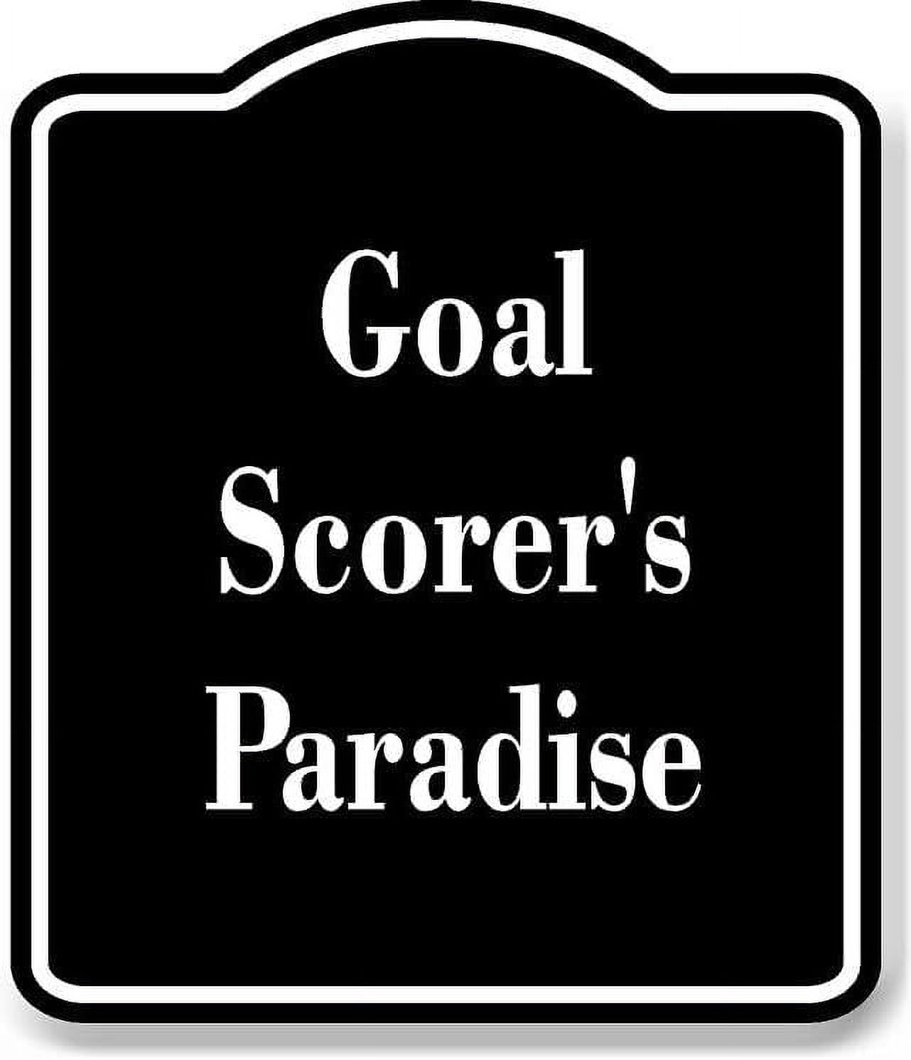 Goal Scorer's Paradise BLACK Aluminum Composite Sign 15''x18 ...
