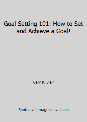 Pre-Owned Goal Setting 101: An Easy Step-By-Step Guide for Setting and ...