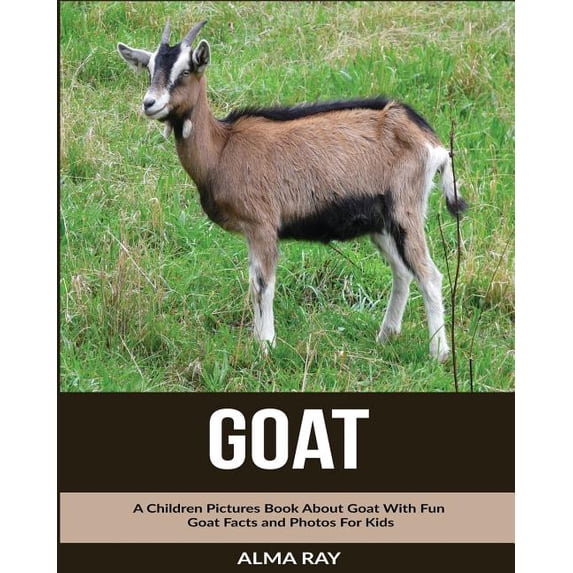 Goat: A Children Pictures Book about Goat with Fun Goat Facts and ...