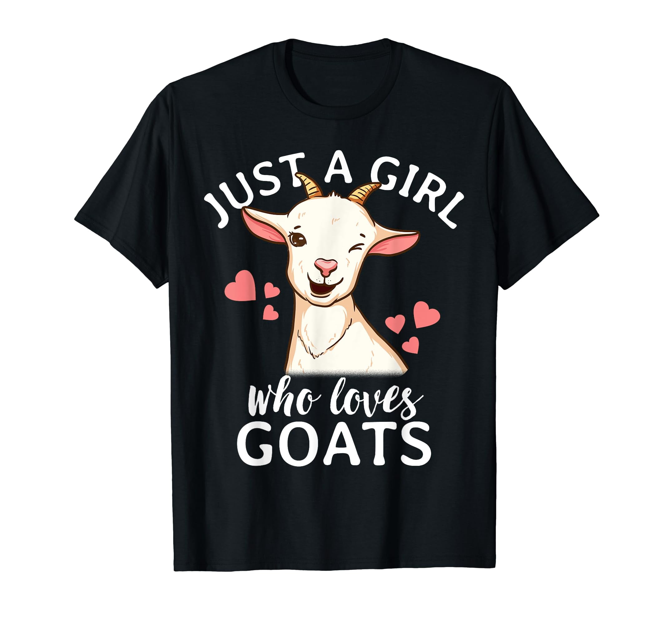 Goat Girl Just A Girl Who Loves Goats Farmer Goat Mom T-Shirt Black Tee ...