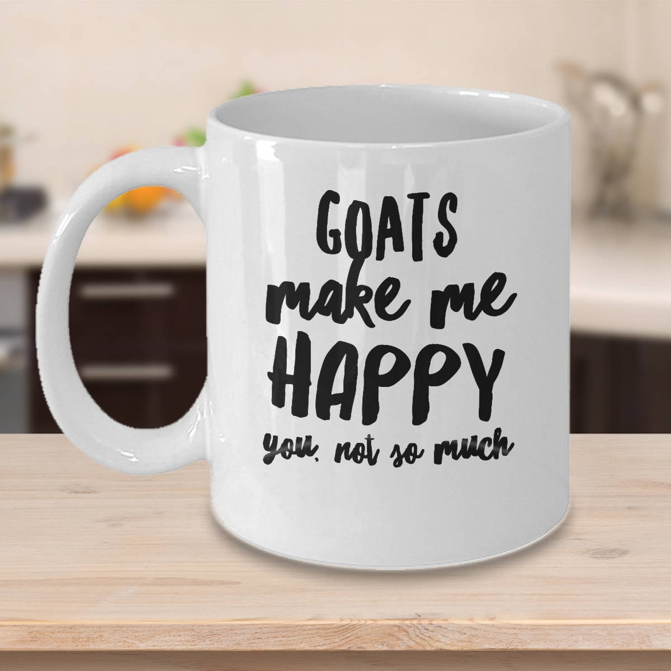 Goat 11 oz Coffee Mug - Goats Make Me Happy You Not So Much White ...