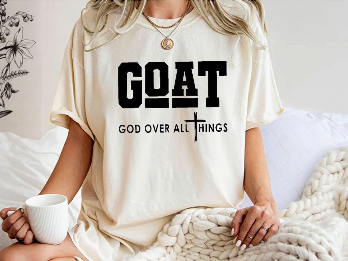 Goat Shirt, God Over All Things T-Shirt, Christian Shirt, Religious ...
