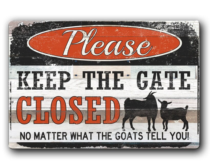 Goat Sign, Keep Gate Closed Metal Sign for Goats. Barn fence warning ...