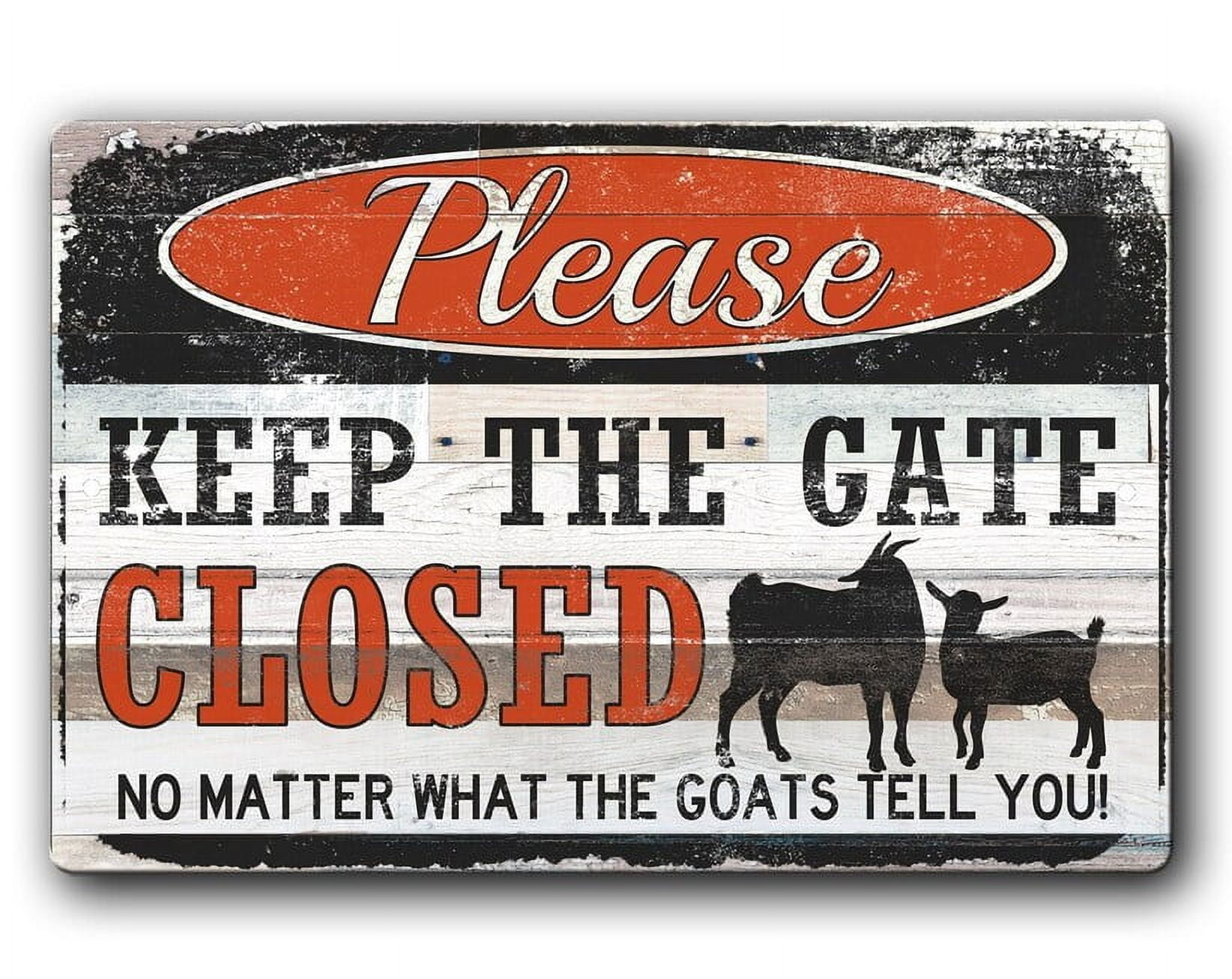 Goat Sign, Keep Gate Closed Metal Sign for Goats. Barn fence warning ...