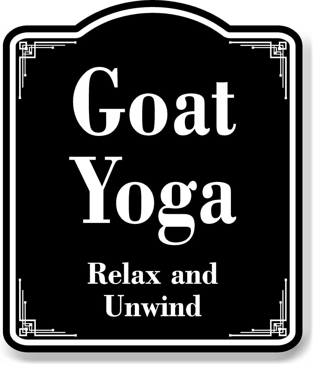 Goat Yoga Relax And Unwind BLACK Aluminum Composite Sign 20''x24 ...