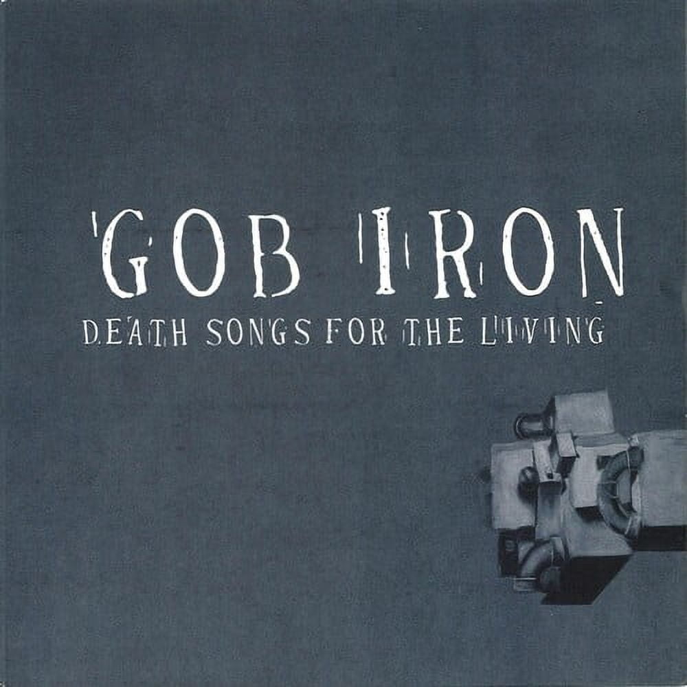 Gob Iron - Death Songs For The Living - Music & Performance - Vinyl ...