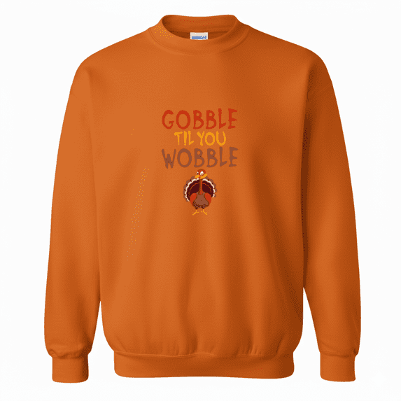 Gobble Laugh Wobble Turkey Funny Thanksgiving Quote Sweatshirt, up to ...