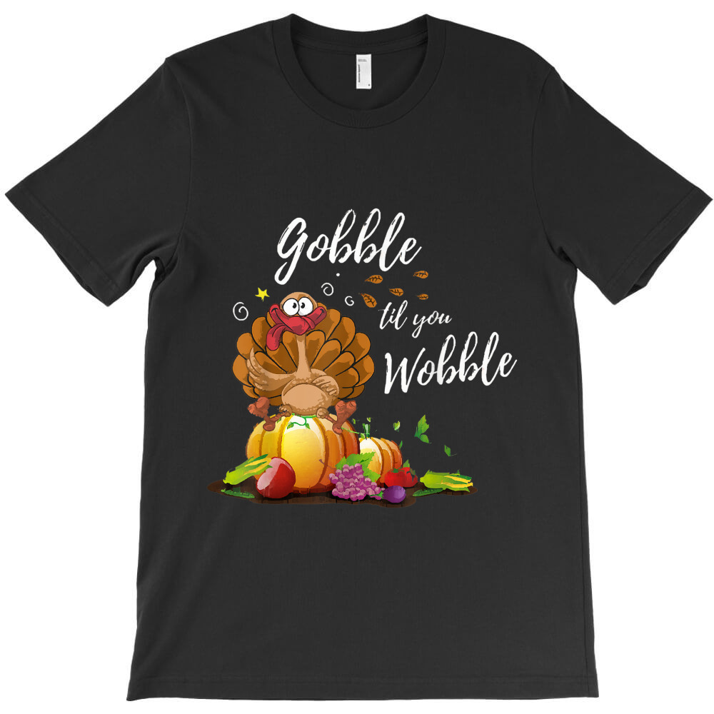 Gobble Til You Wobble Thanksgiving Day Funny Chicken, Holiday G5907 ...