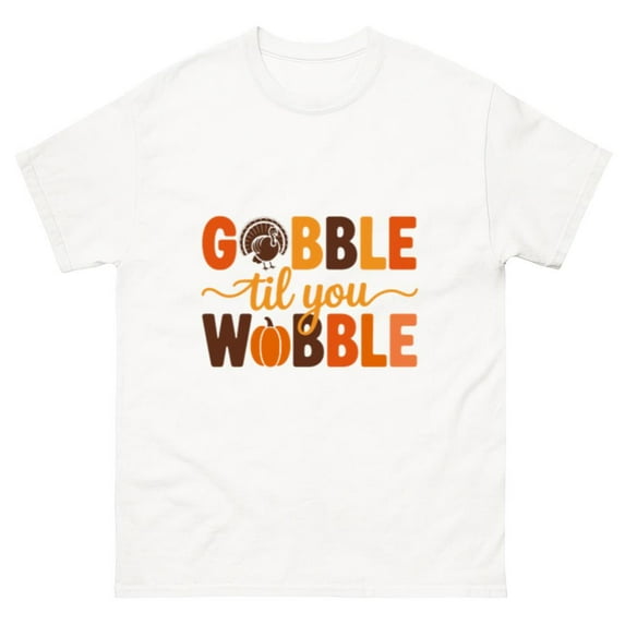 Gobble Til You Wobble autumn Thanksgiving retro humor Unisex T-Shirt ...