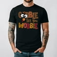 Gobble Till You Wobble Funny Thanksgiving Family Art T Shirt up to 5XL ...