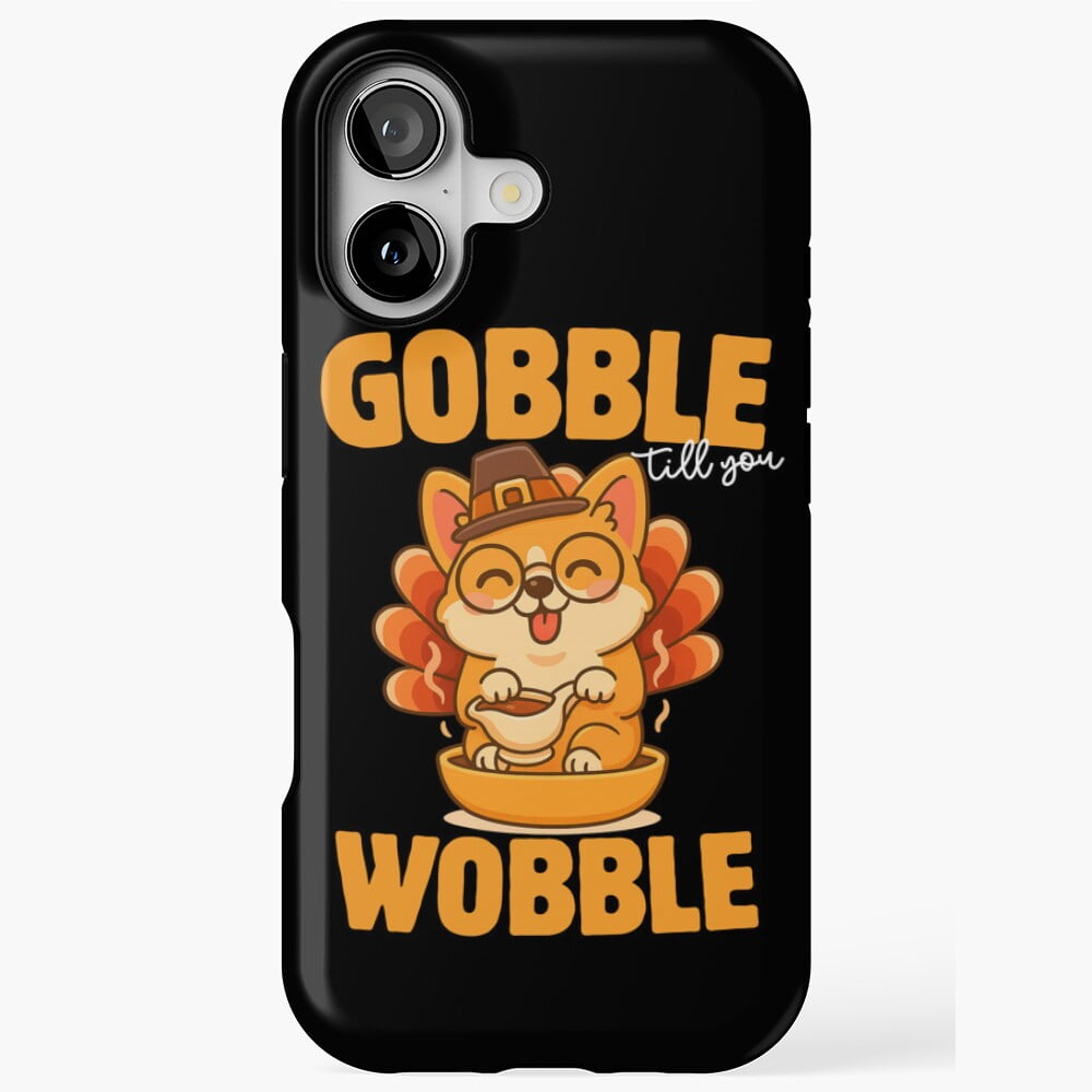 Gobble Till You Wobble Kawaii Corgi Thanksgiving Case for iPhone 11-17 ...