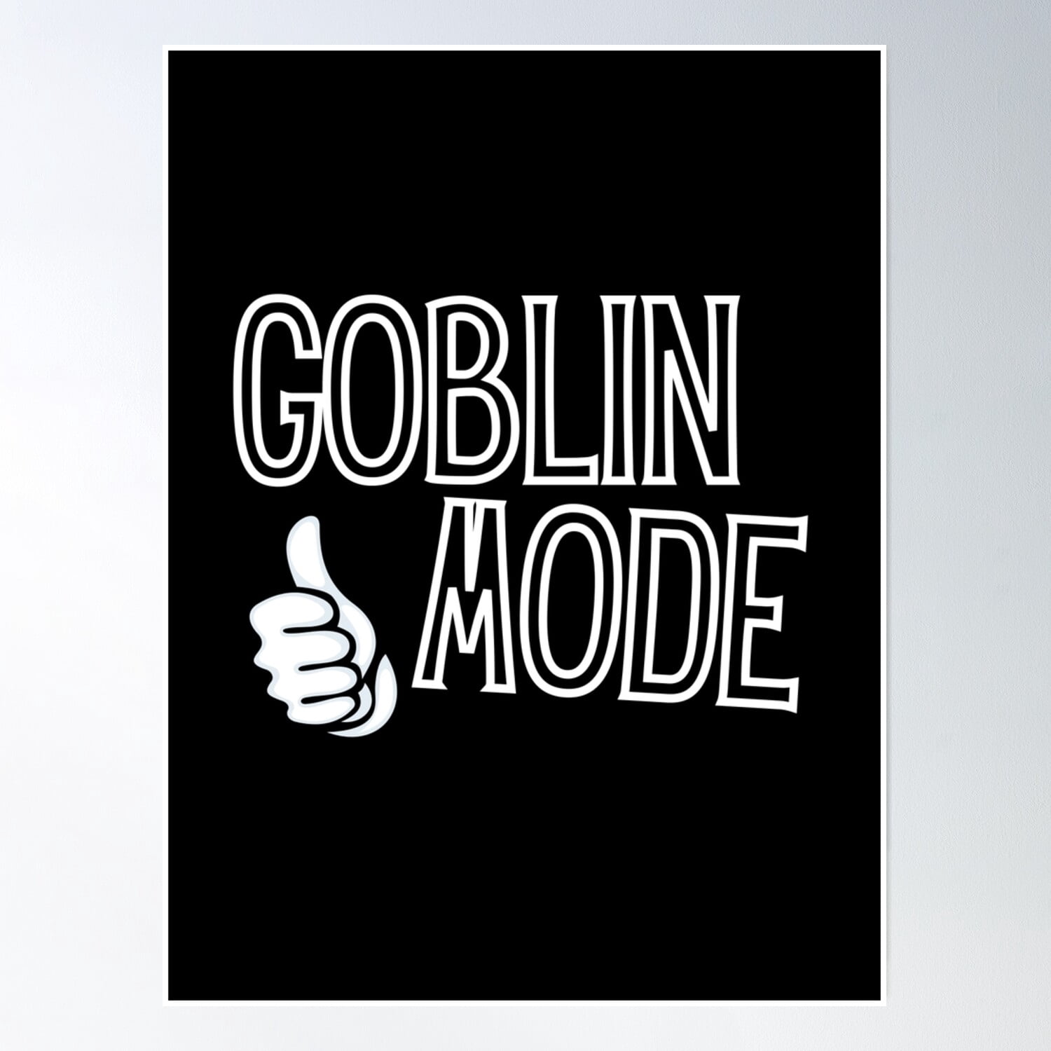 Goblin Mode: Thumbs Up Poster Wall Art, Modern Wall Decor, 12x18 ...