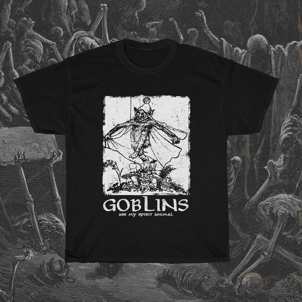 Goblin T-Shirt, Goblins are my Spirit Animal Tee, Goblin Mode Shirt ...