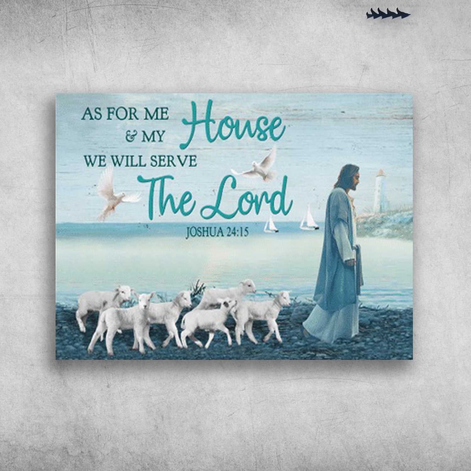 God And Lamb - As For Me, And My House, We Will Serve The Lord, Dove Poster 11 x 17 Inch Poster ...