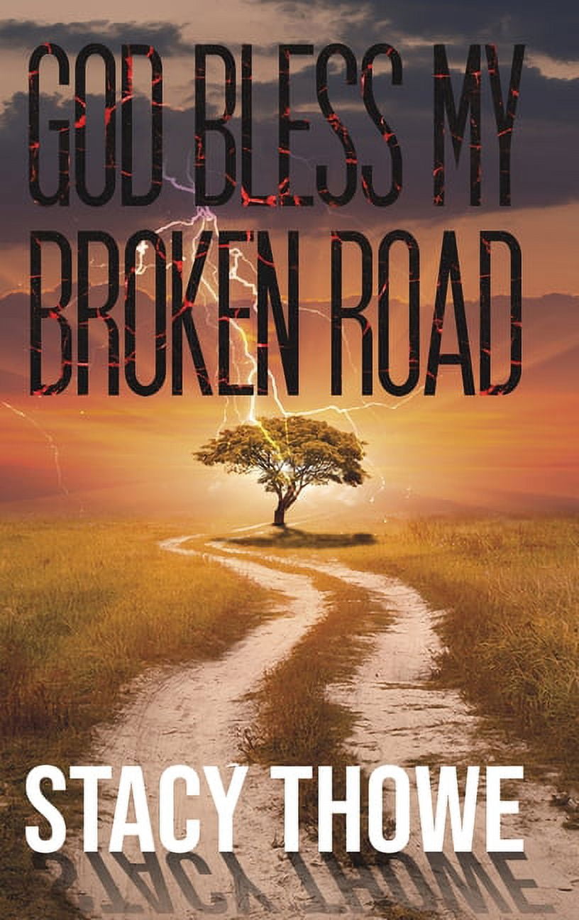 God Bless My Broken Road (Hardcover) - Walmart Business Supplies