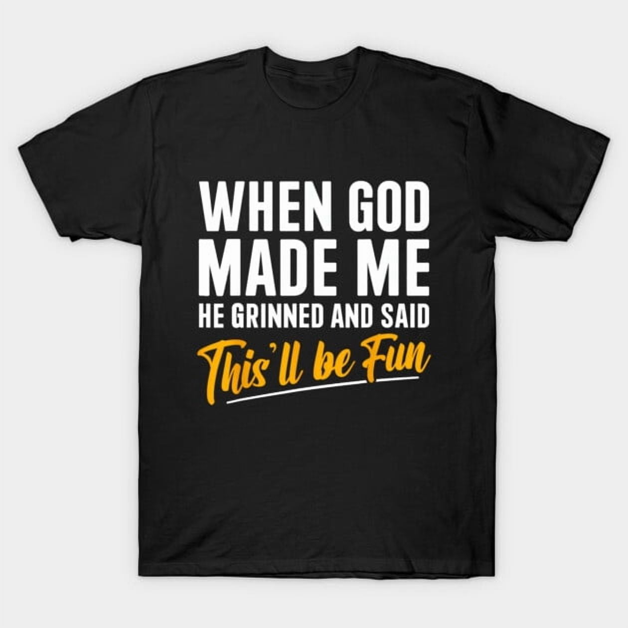 When God Created Me When God Made Me Funny Christian Humor Retro Faith ...