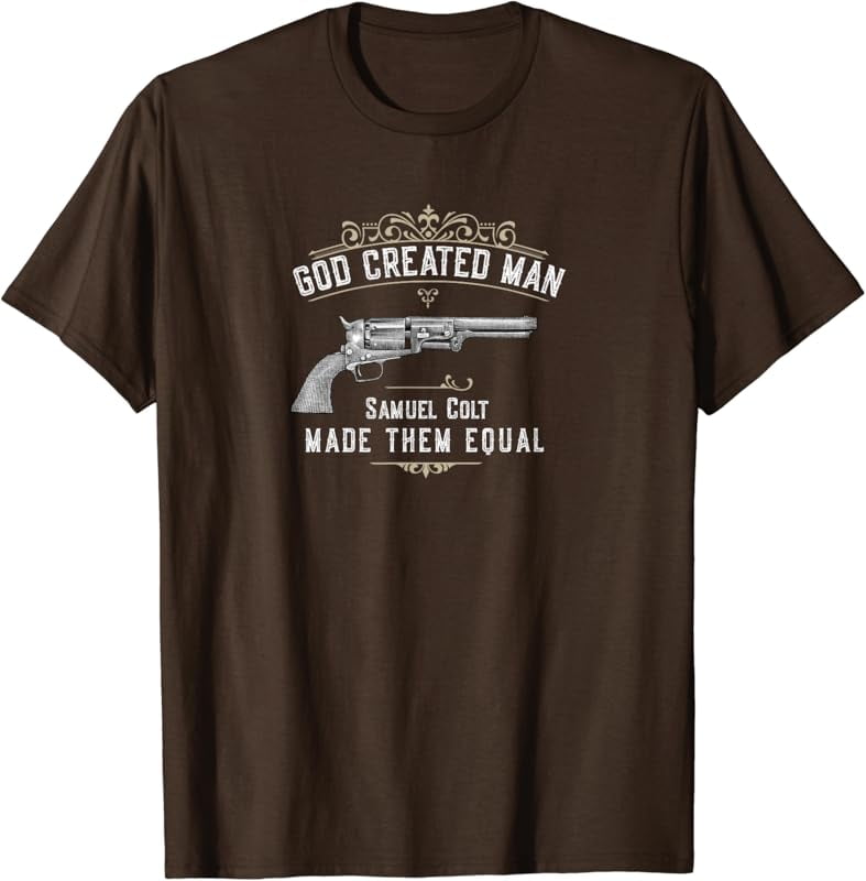 God Created Man Samuel Colt Made Them Equal T Shirt