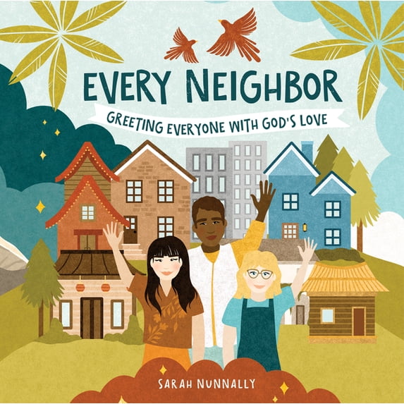 God Everywhere Every Neighbor: Greeting Everyone with God's Love ...