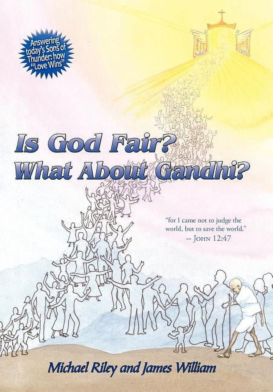 Is God Fair? What About Gandhi? : The Gospel's Answer-Grace & Peace ...