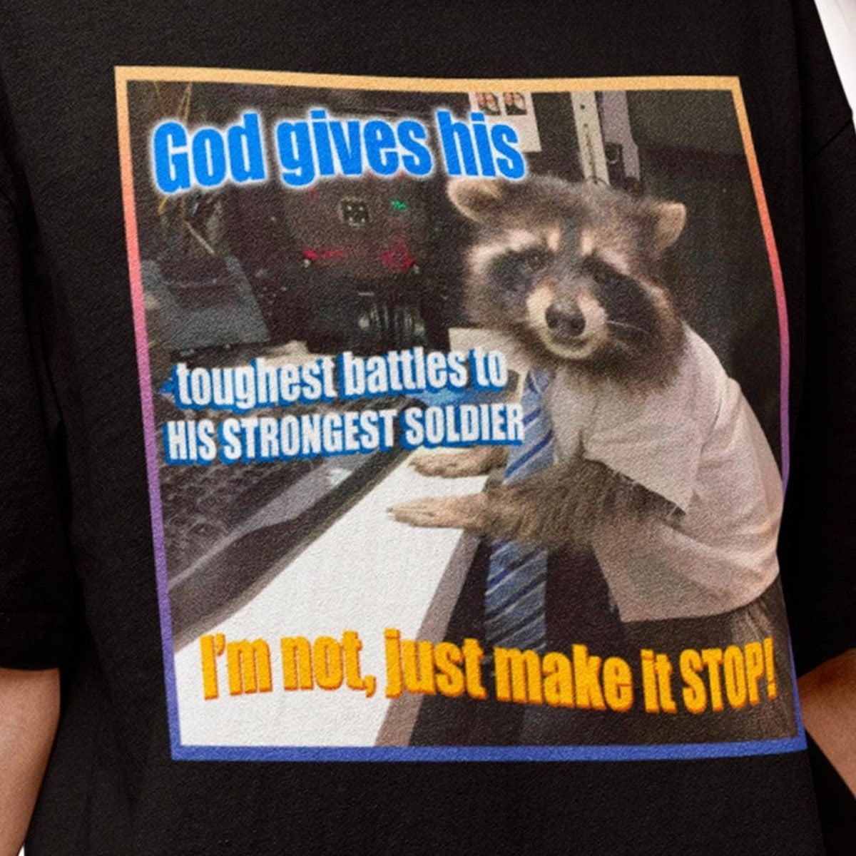 God Gives His Toughes Battles Meme Shirt - Raccoon Meme Tee - Opossums ...