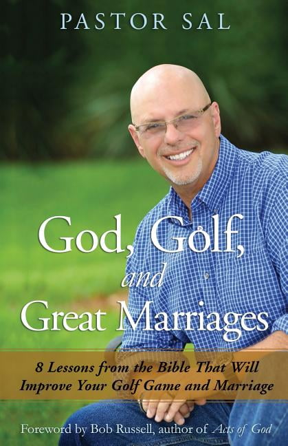God, Golf, and Great Marriages: 8 Lessons from the Bible That Will ...