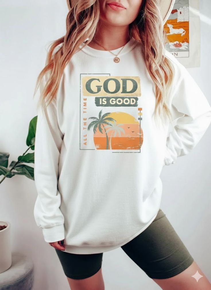 God is Good All The Time Shirt, God Lover Sweatshirt, Christian Shirt ...