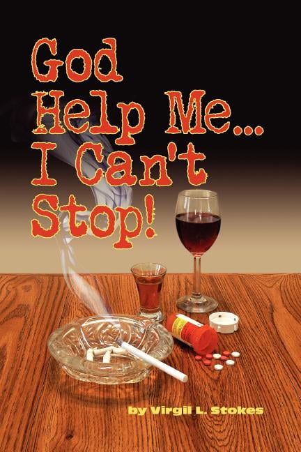 God Help me, I cant stop! Paperback Virgil L Stokes - Walmart.com
