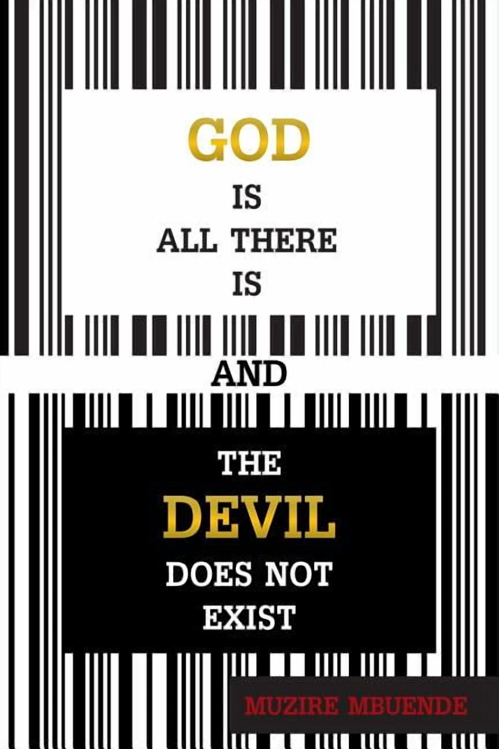 God Is All There Is and the Devil Does Not Exist, (Paperback) - Walmart ...