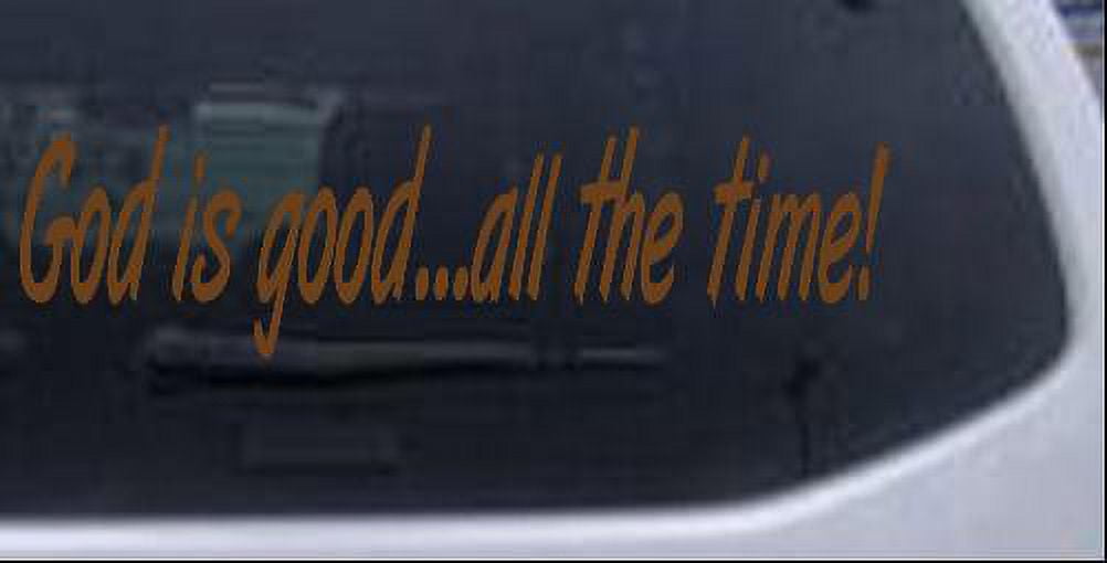 God Is Good All The Time Car or Truck Window Decal Sticker - Walmart.com