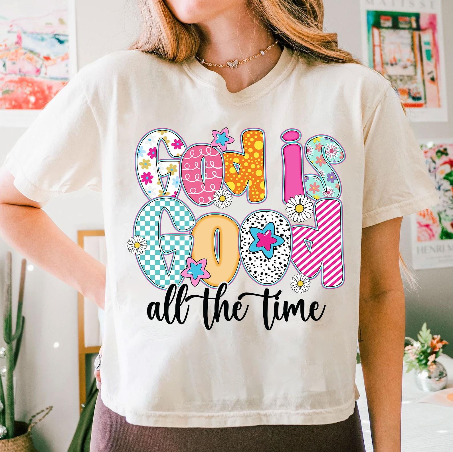 God Is Good All The Time Christian Shirt, Preppy Christian Women Tee ...