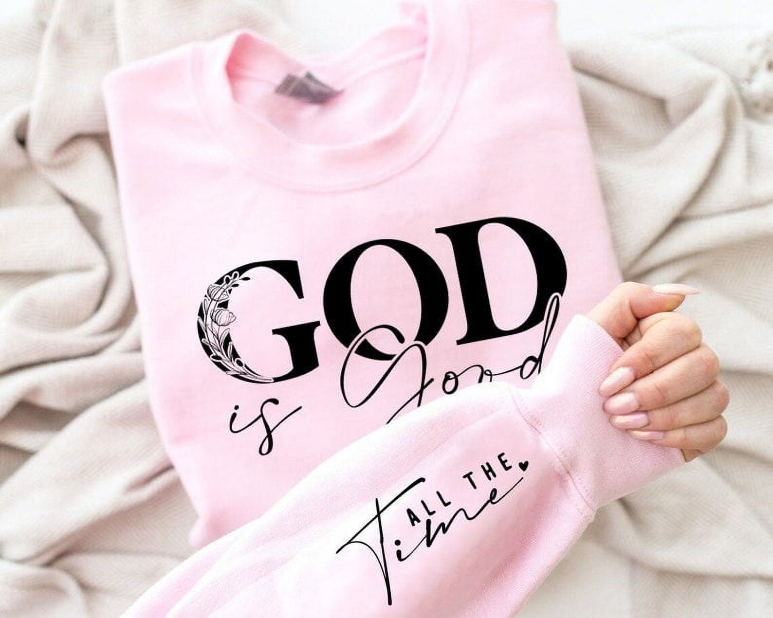 God Is Good All The Time Sweatshirt, Womens Religious Sweatshirt, Bible ...