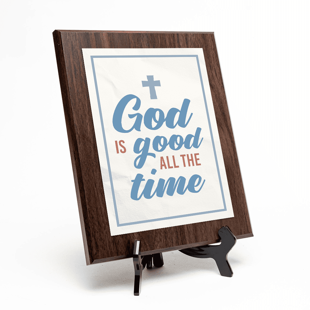 God Is Good All The Time, Wooden Frame 8x10 Decorative Wall Plaque With ...