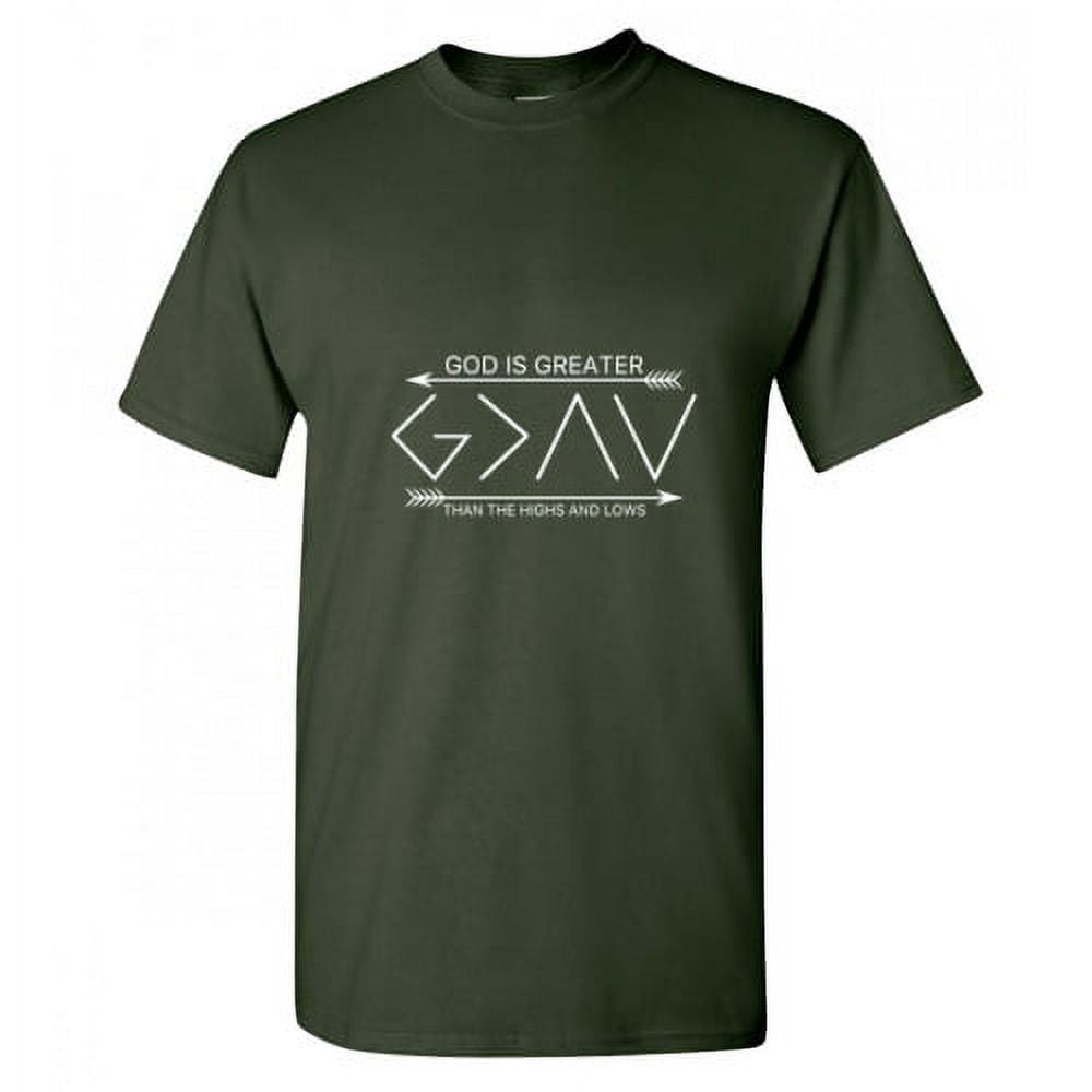 God Is Greater Than Highs And Lows Sarcastic T Shirt Adult Humor For ...