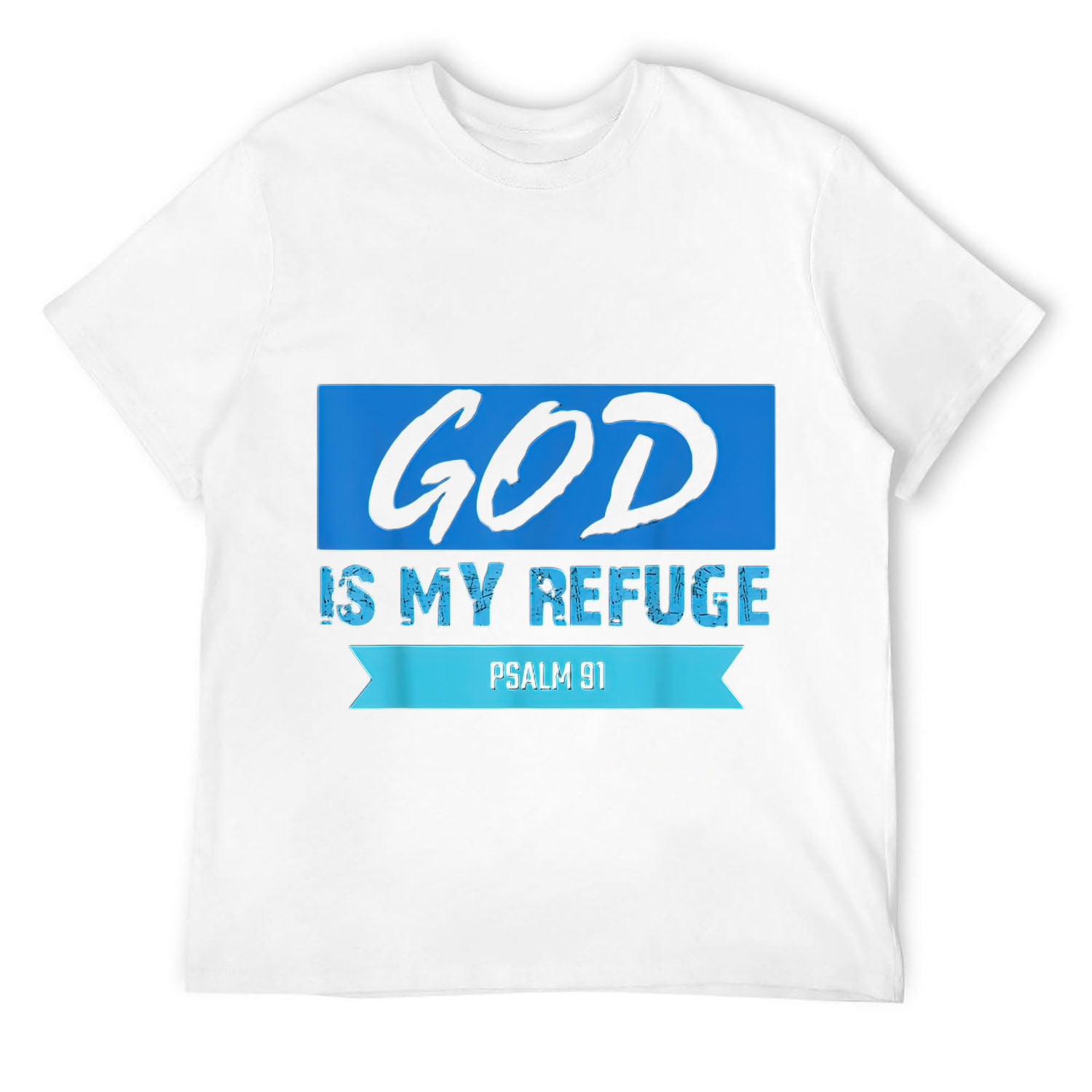 God Is My Refuge Psalm 91 Christian Bible Scripture Clothing Mens T ...