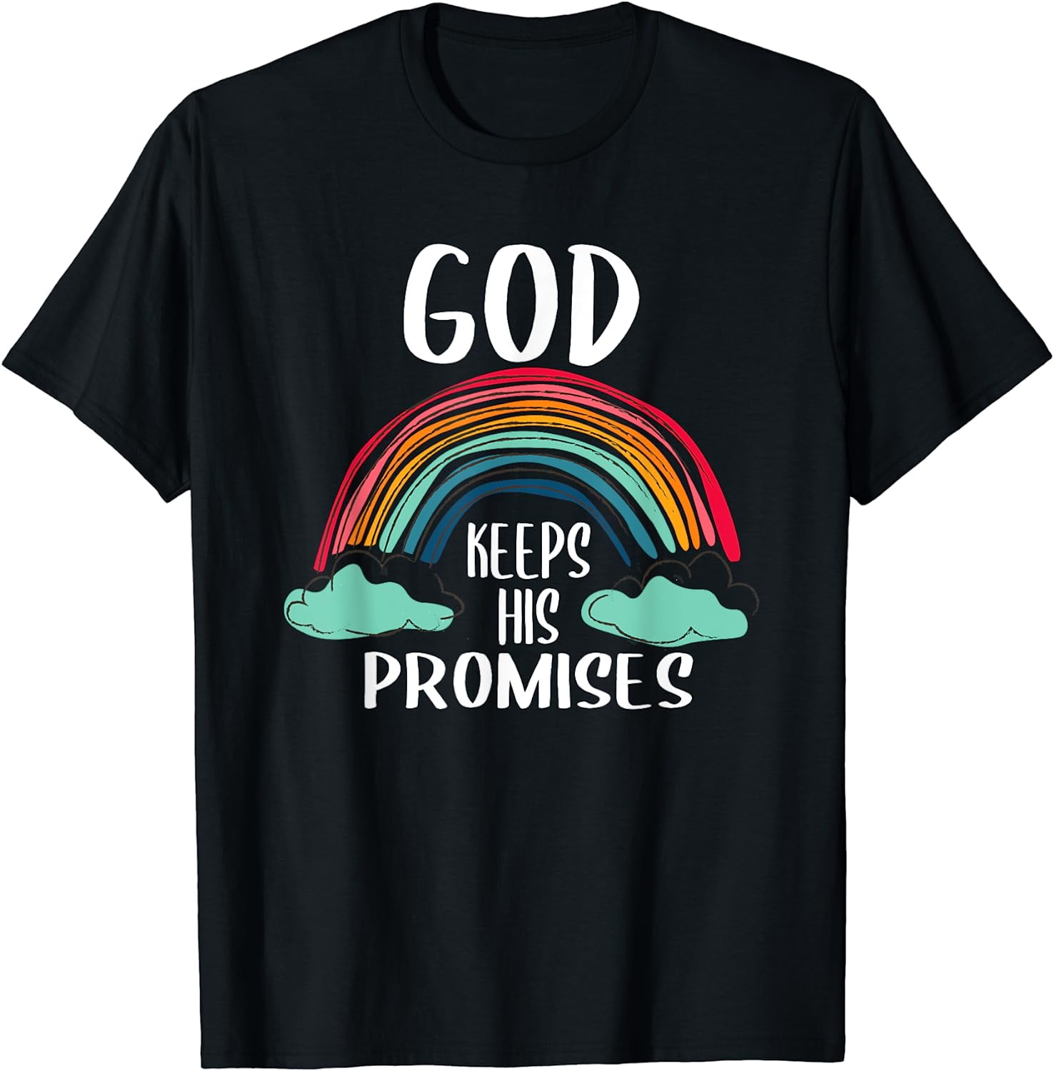 God Keeps His Promises Rainbow Lovely Christian Christianity T-Shirt ...