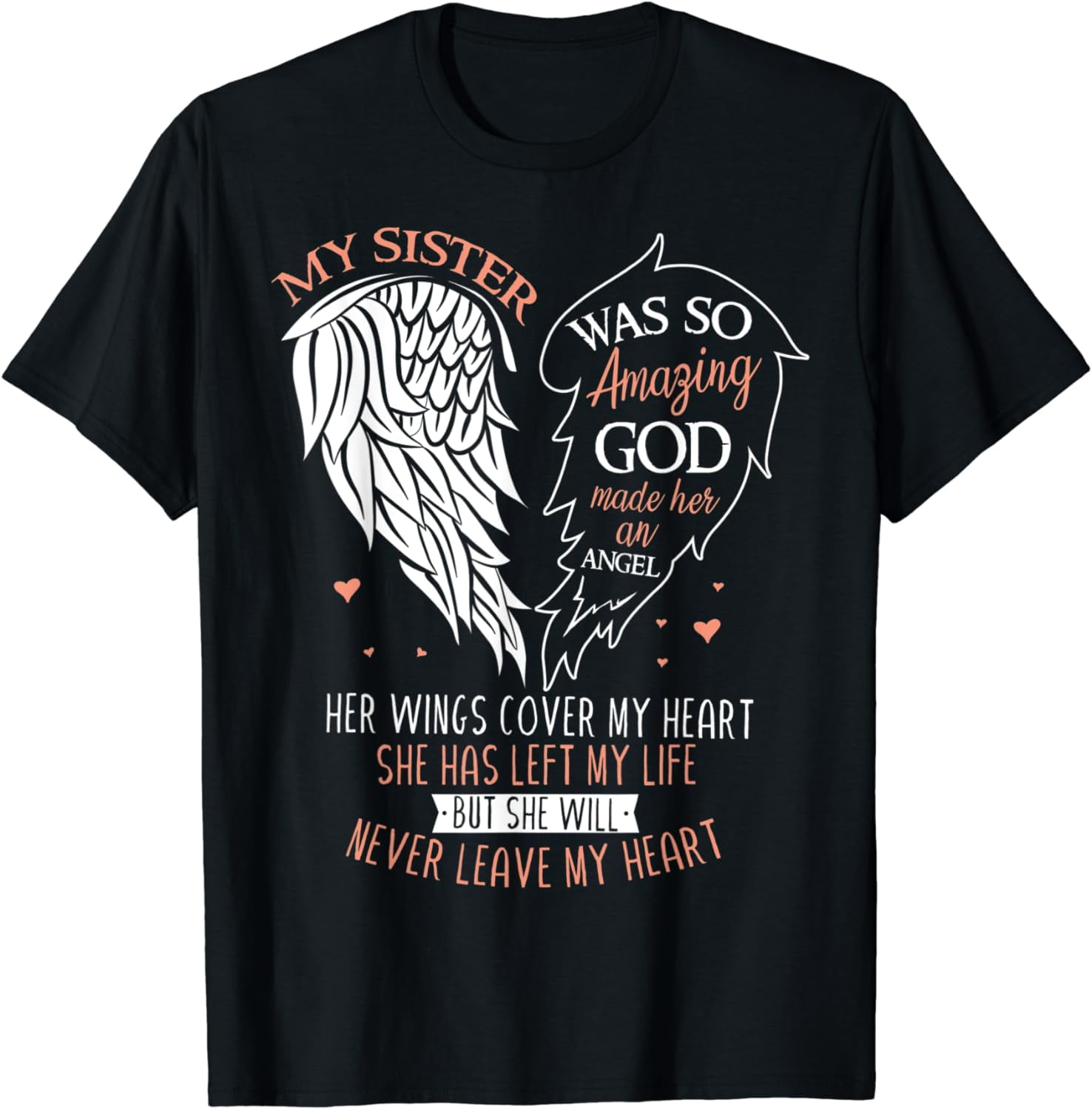 God Made My Sister An Angel In Heaven In Memory Sister Grief T-Shirt ...