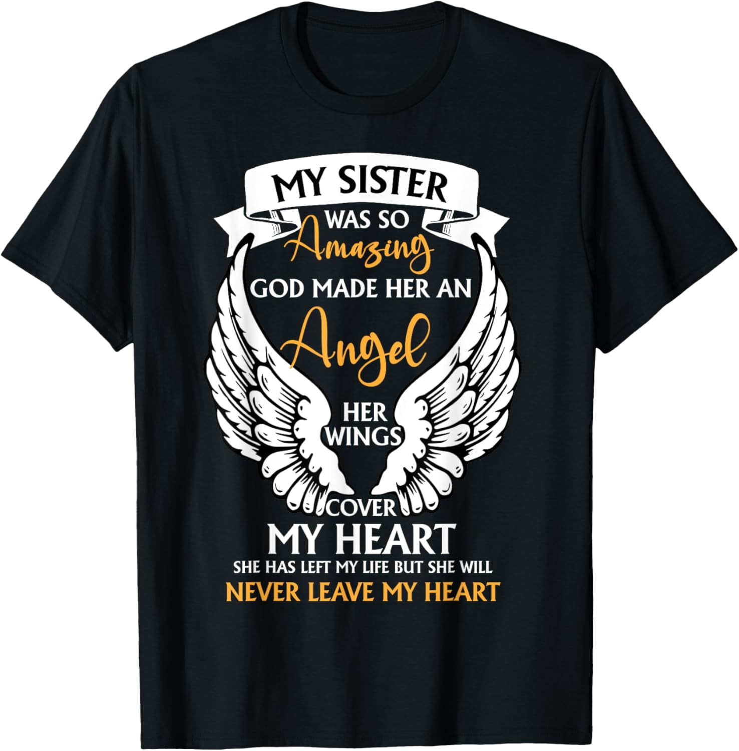 God Made My Sister An Angel In Heaven In Memory Sister Grief T-Shirt ...