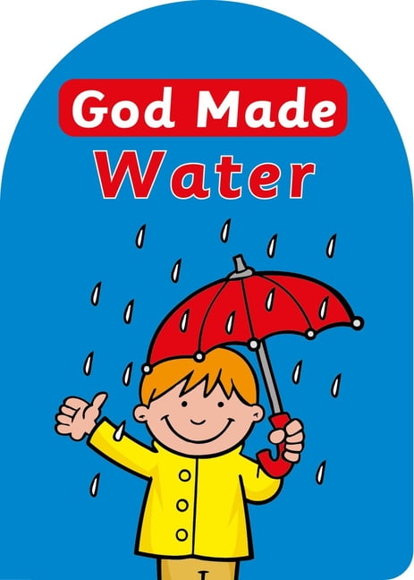 God Made Water Catherine MacKenzie (Board Book) - Walmart.com