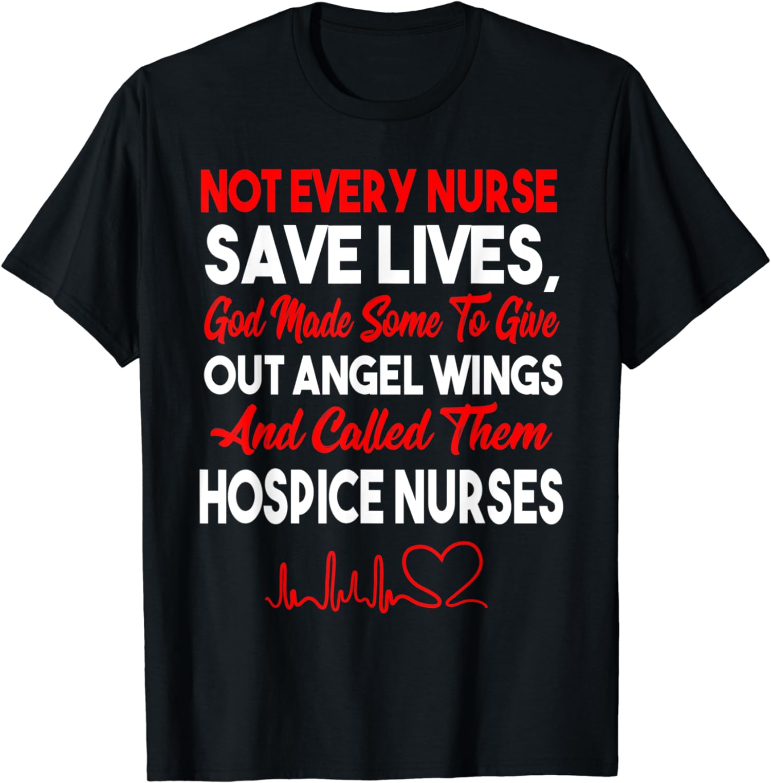 God Make Some To Give Out Angel Hospice Nurse T-Shirt - Walmart.com
