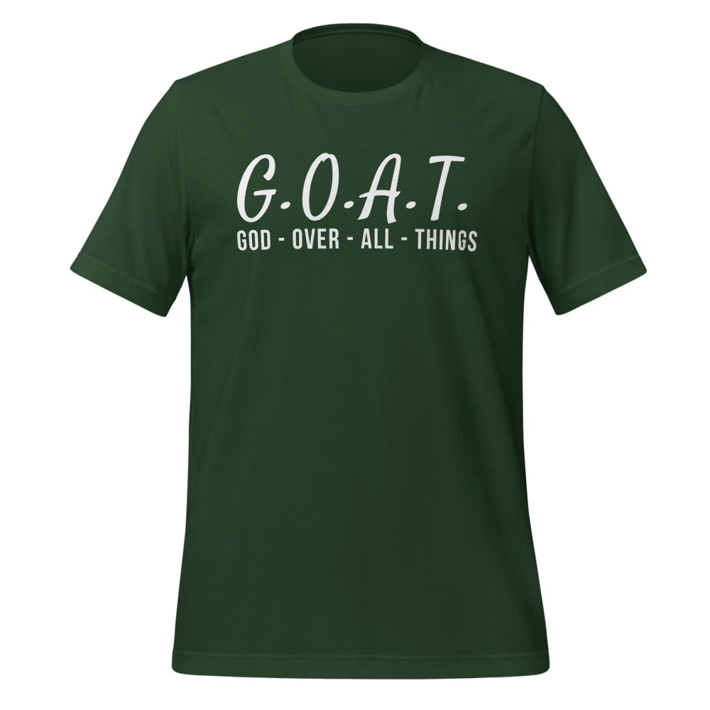 God Over All Things Shirt Christian Values G.O.A.T. Shirt Jesus is Our ...
